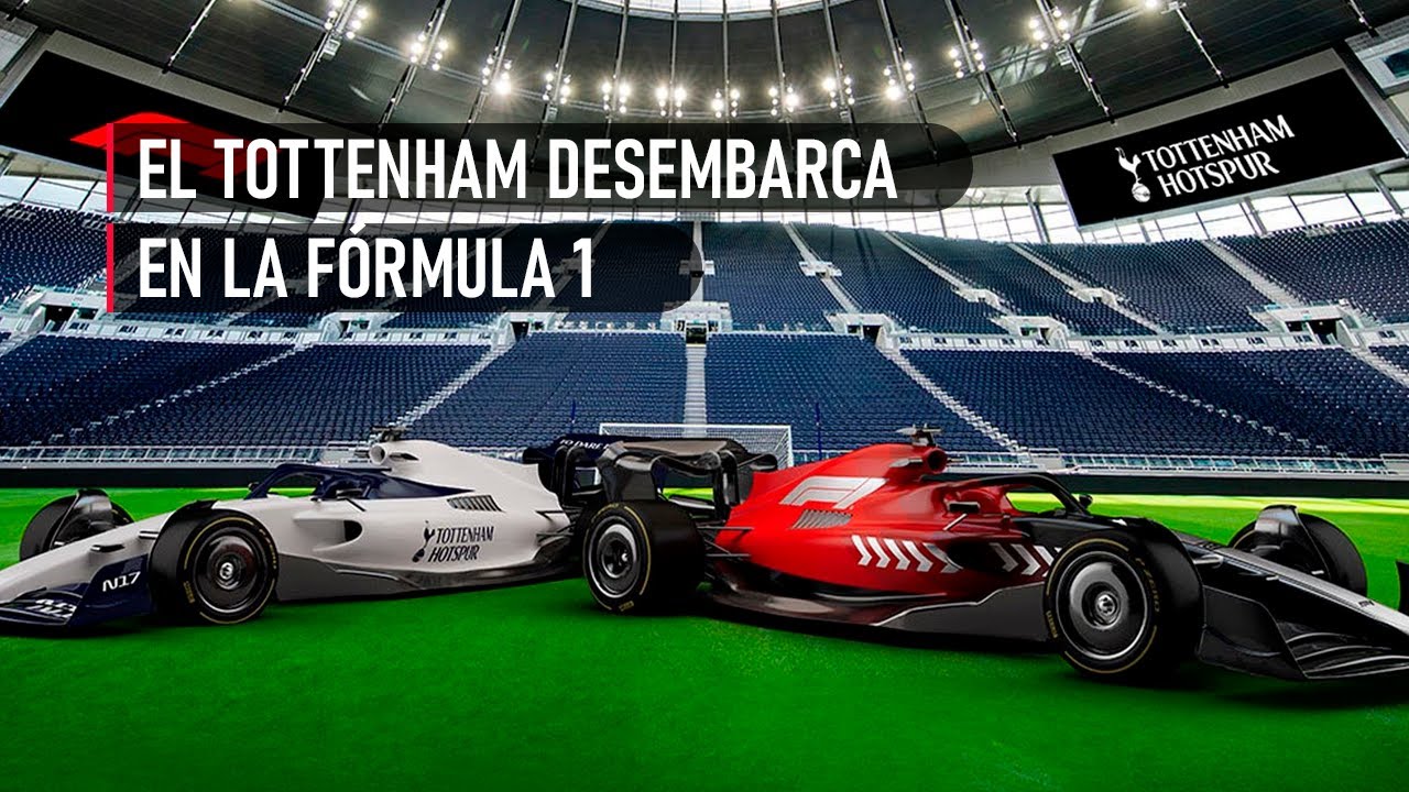 El Tottenham desembarca en la Fórmula 1. Explicación de su acuerdo con ...