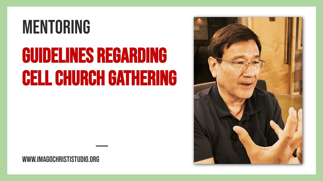 Mentoring | "Guidelines regarding Cell Church Gathering" - YouTube