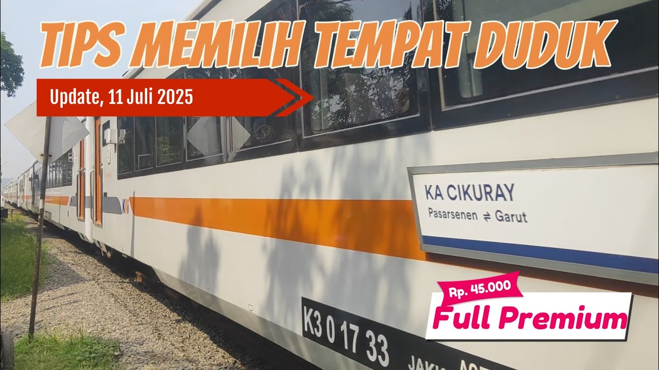 Tips memilih nomor tempat duduk kereta api Cikuray ekonomi premium ...