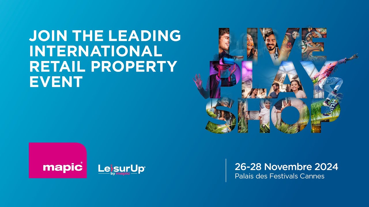 MAPIC 2024 - Trailer: Join the leading international retail property event! - YouTube