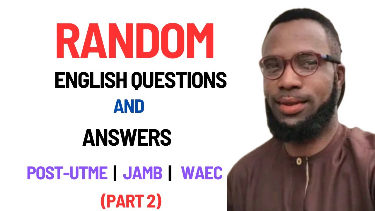 RANDOM ENGLISH QUESTIONS AND ANSWERS (Part 2) |POST-UTME|JAMB|WAEC # ...