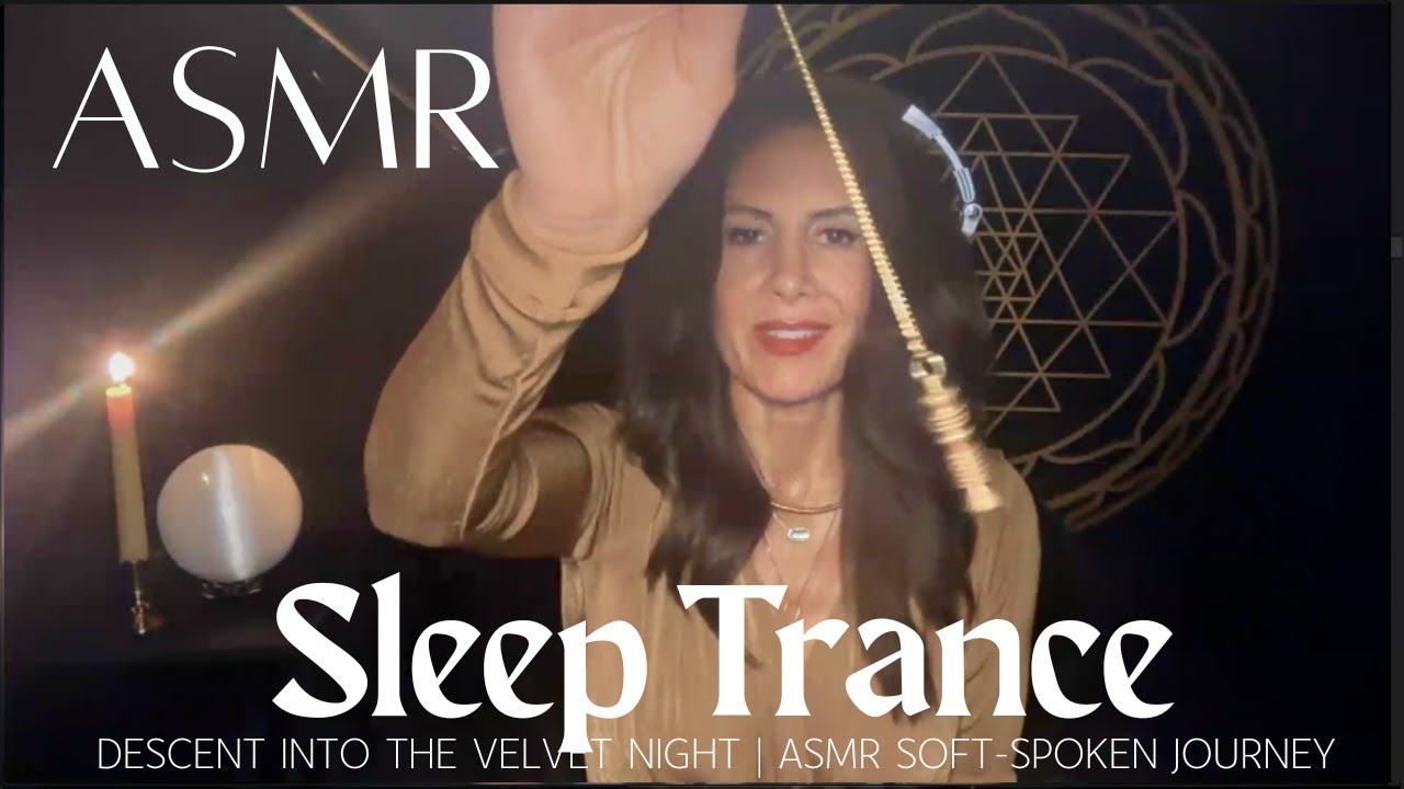 Sleep Trance 🌙 Descent into the Velvet Night | Soft Spoken ASMR Journey ...