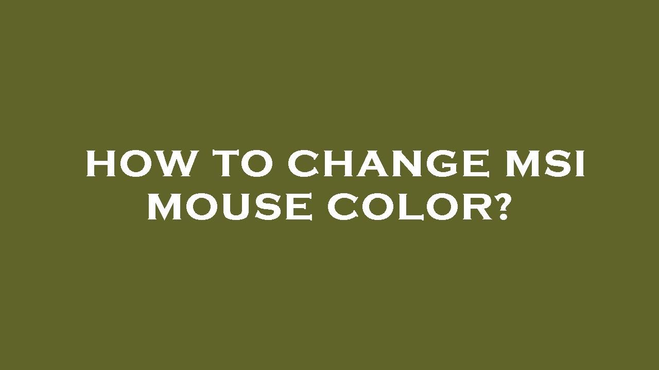 How to change msi mouse color? - YouTube