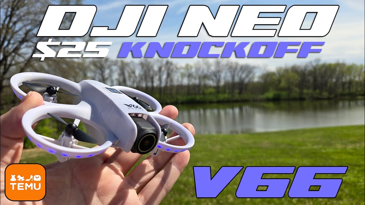 $25 DJI NEO Knockoff from TEMU | V66 Drone Is it any good - YouTube