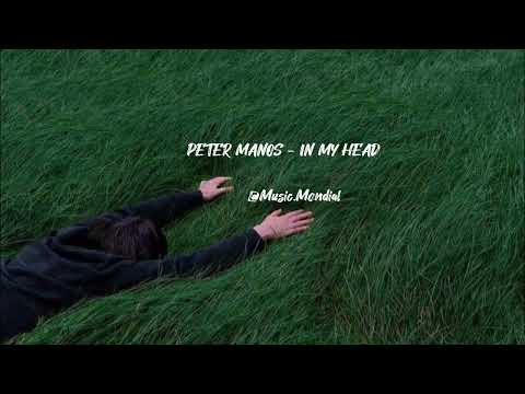 PETER MANOS - IN MY HEAD[@Music.Mondial ] - YouTube