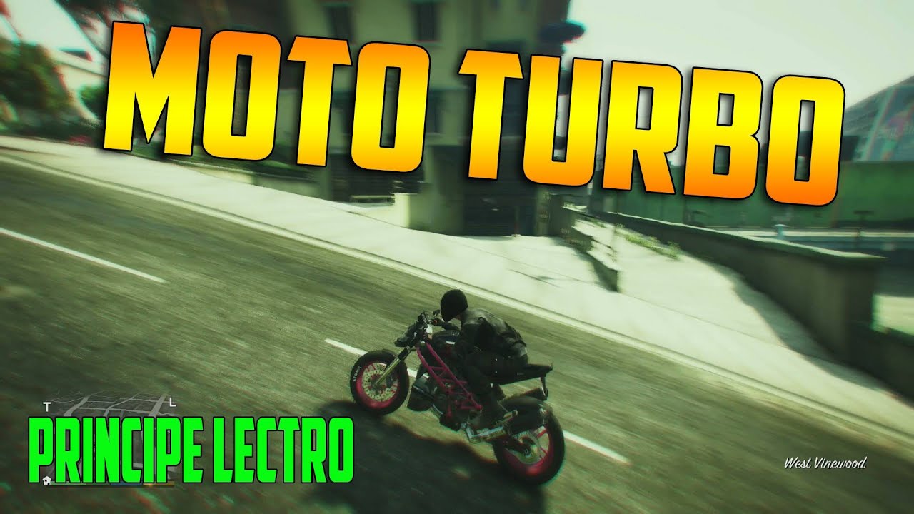 MOTO TURBINADA - PRINCIPE LECTRO - GTA V HEISTS - YouTube