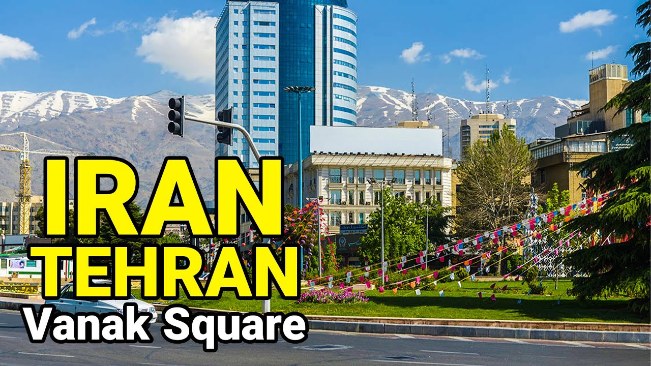IRAN - Walking In The Heart Of Tehran 2022 Vanak Square ایران - YouTube