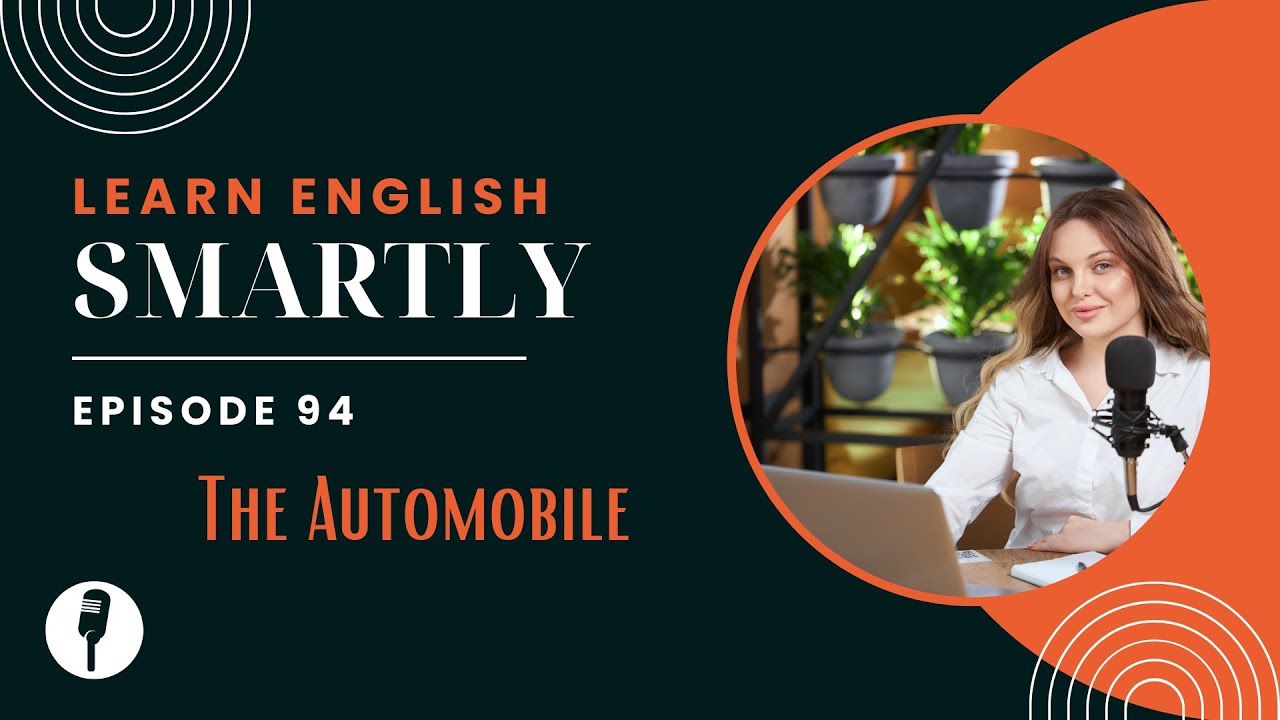 English Talk Podcast - Episode 94 - The Automobile - YouTube