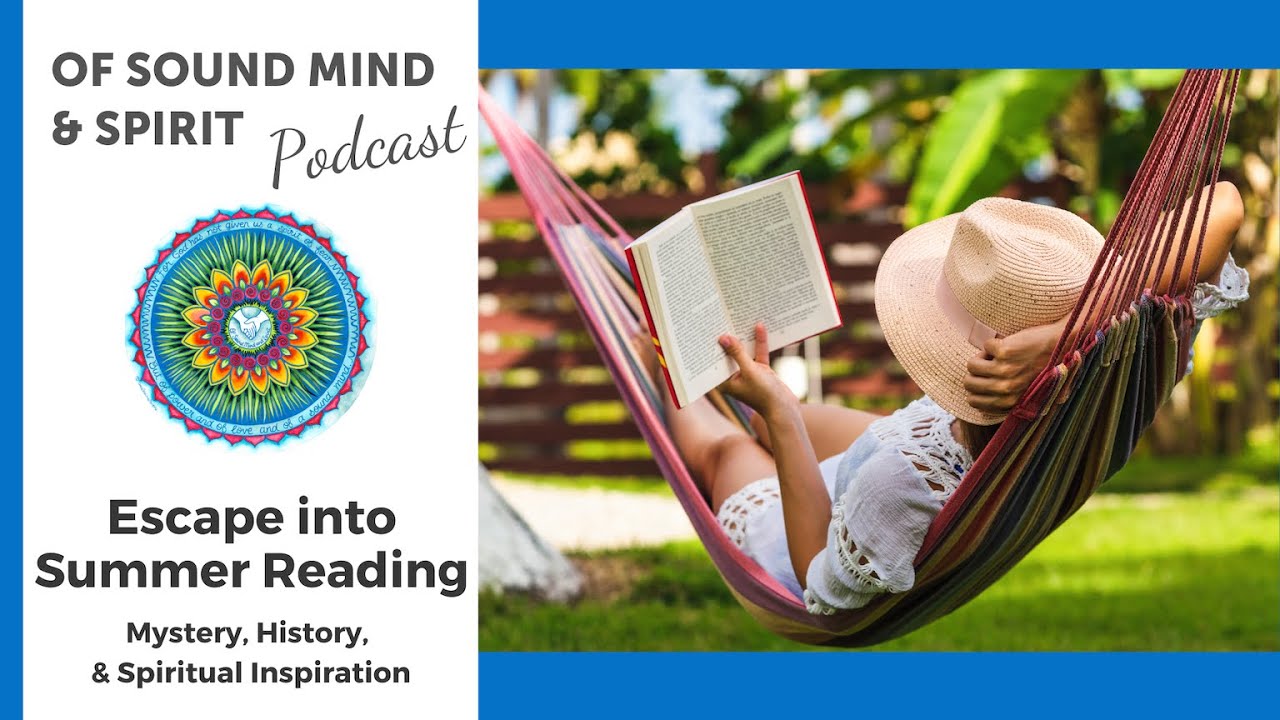 Podcast Episode 56 Escape into Summer Reading: Mystery, History, and ...
