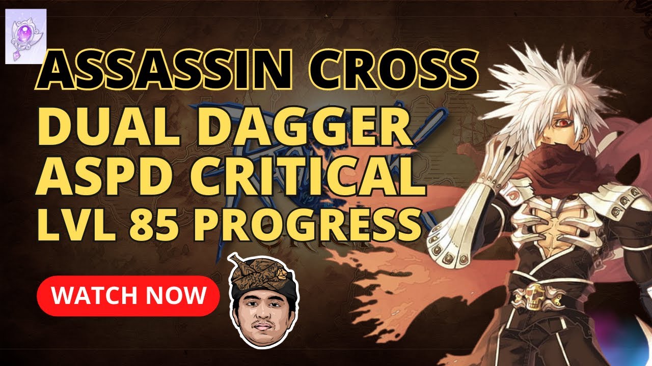 SATISFYING ASSASSIN CROSS CRIT 500% ASPD PROGRESS LVL 85 - RAGNAROK ...