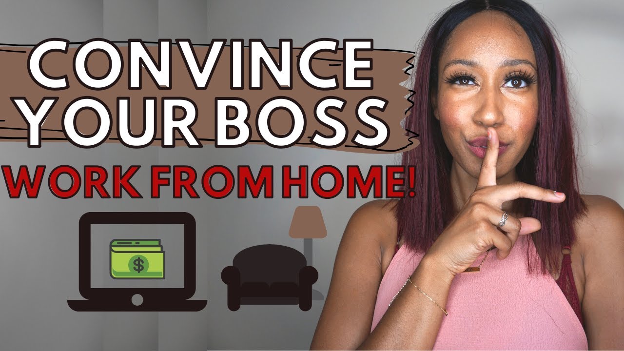 How To Convince Your Boss To Let You Work From Home YouTube how-to-convince-your-boss-to-let-you-work-from-home-youtube