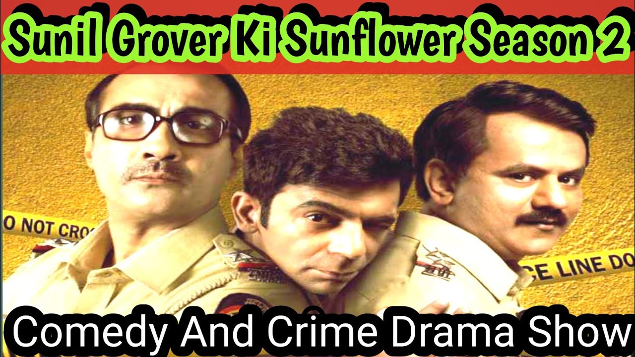 Sunflower Season 2 Update | Sunil Grover Web Series | Comedy Crime ...