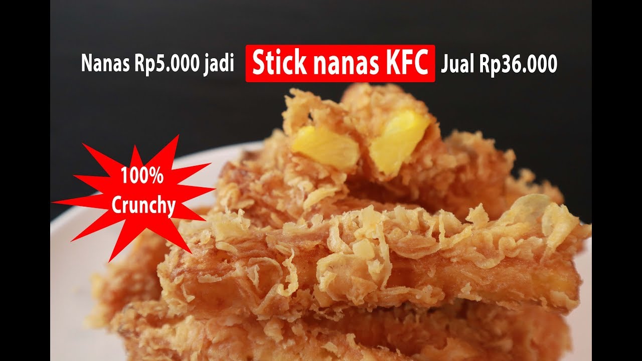 Nanas Rp5.000 jadi Stick Nanas KFC jual Rp36.000 - YouTube