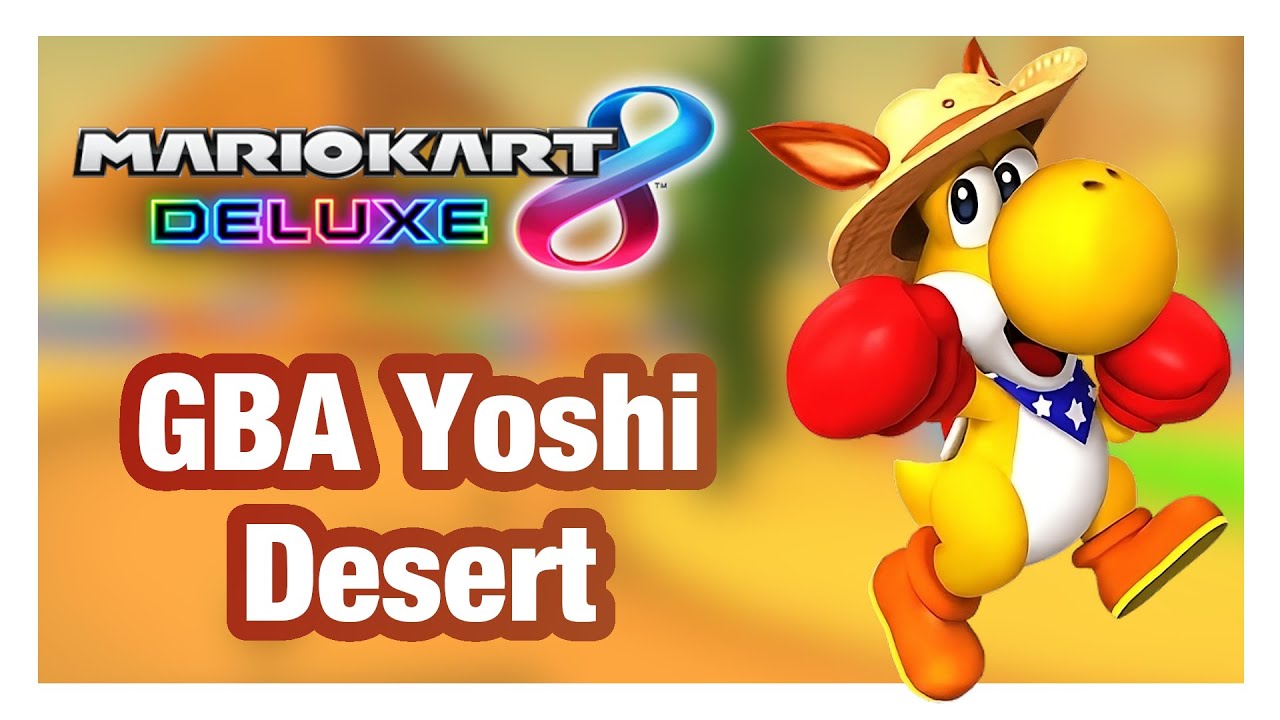 GBA Yoshi Desert | Mario Kart 8 DELUXE Custom Tracks (87) - YouTube