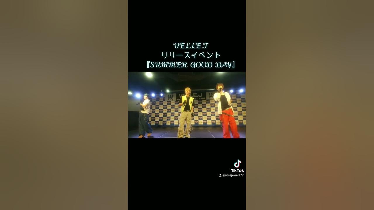 VELLE.J フルアルバム『TEMPUS』リリースイベント『SUMMER GOOD DAY』 - YouTube