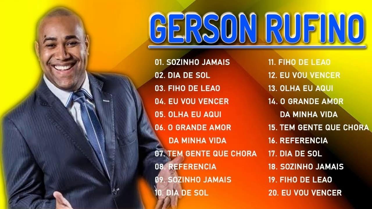 GERSON RUFINO AS DEZ MELHORES SUCESSOS (OUVIR EM 2020) - CD COMPLETO ...