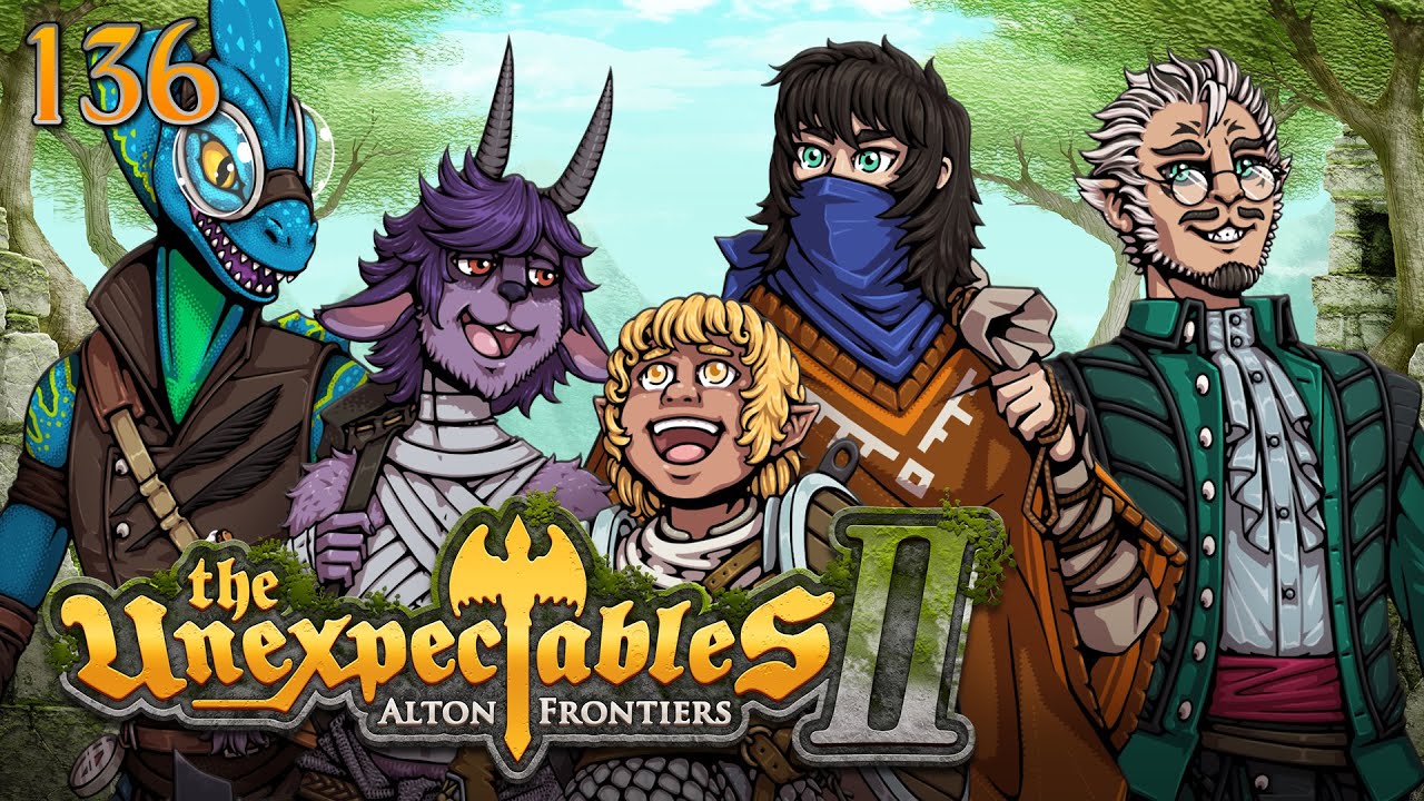 Staring Down the Barrel | The Unexpectables II | Episode 136 | D&D 5e ...