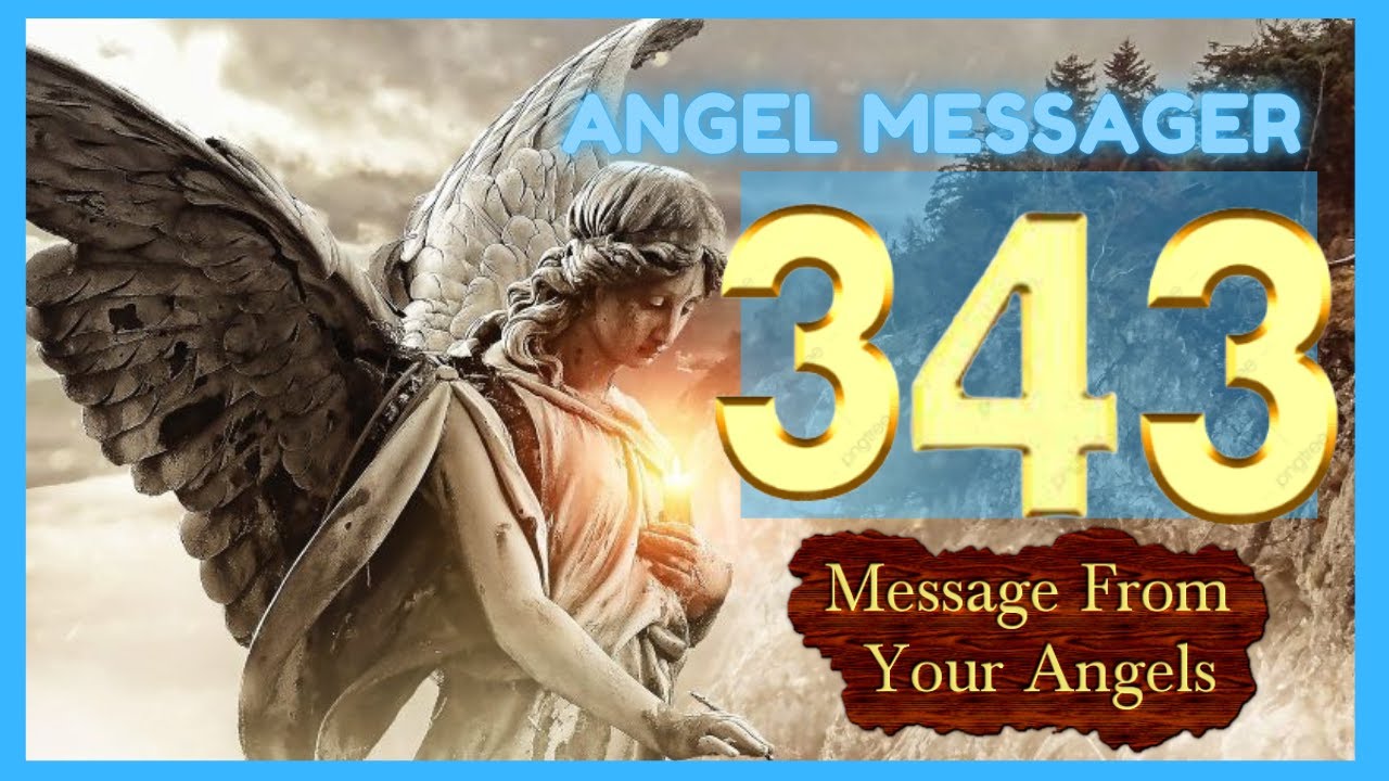 🔥Angel Number 343 Meaning 🎯connect with your angels and guides - YouTube
