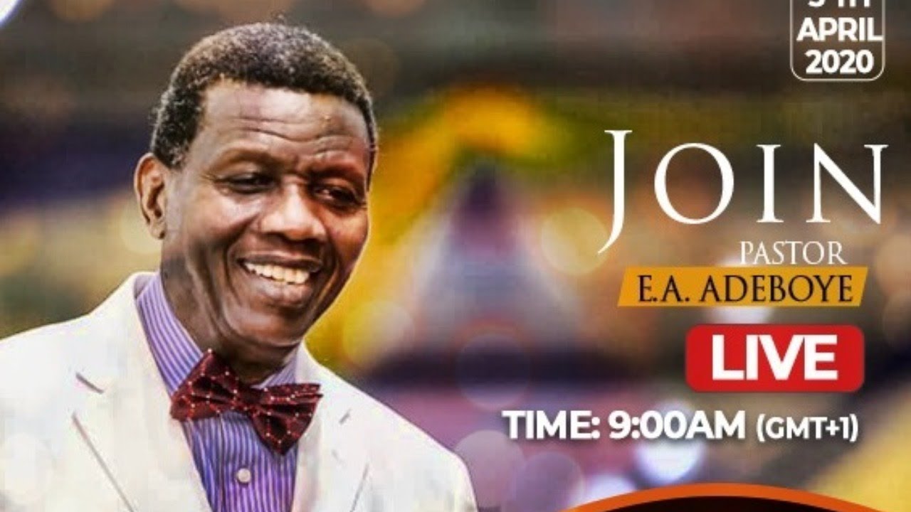 RCCG APRIL 5th 2020 | PASTOR E.A ADEBOYE SPECIAL SERVICE - YouTube