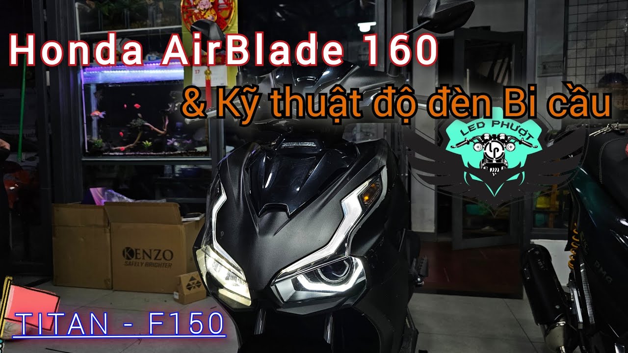 AB160 và Titan F150: Độ đèn bi cầu chuẩn kỹ thuật || LED PHƯỢT Garage ...