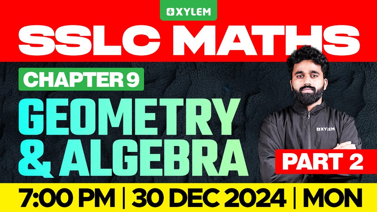 SSLC Mathematics | Chapter 9 - Geometry and Algebra | Part 2 | Xylem ...