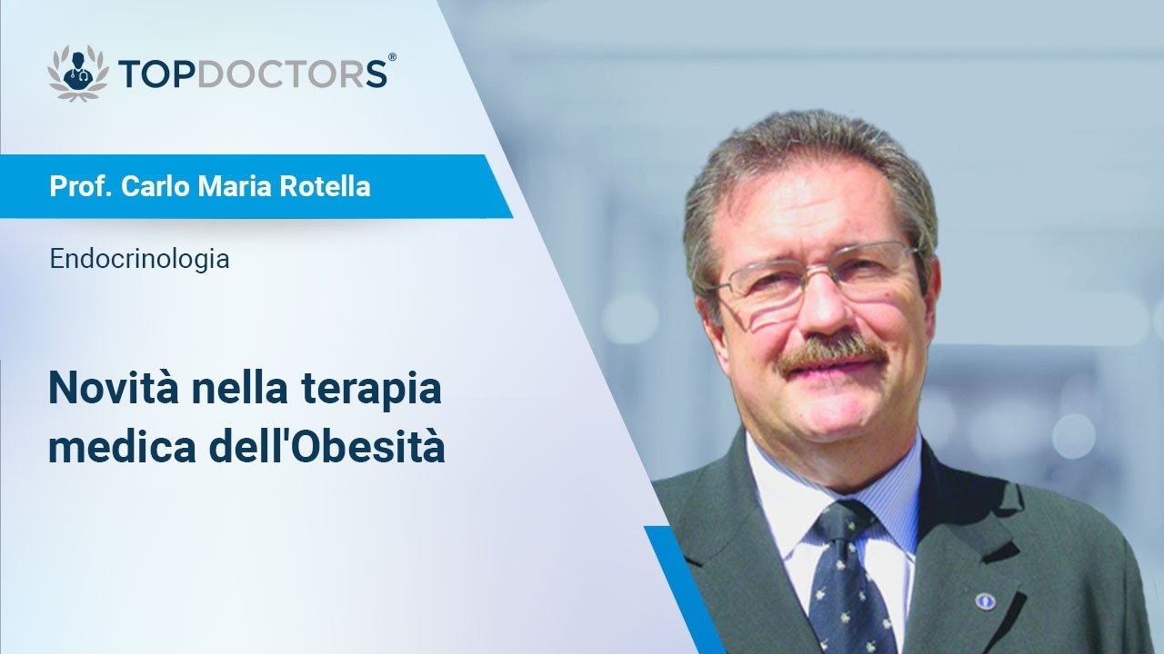 Novità nella terapia medica dell'Obesità - Prof. Carlo Maria Rotella ...