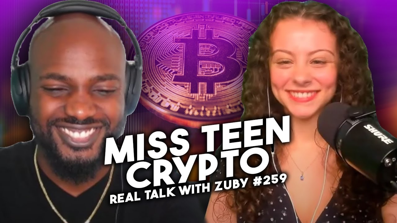 Miss Teen Crypto - Exploring The World of Crypto | Real Talk With Zuby ...