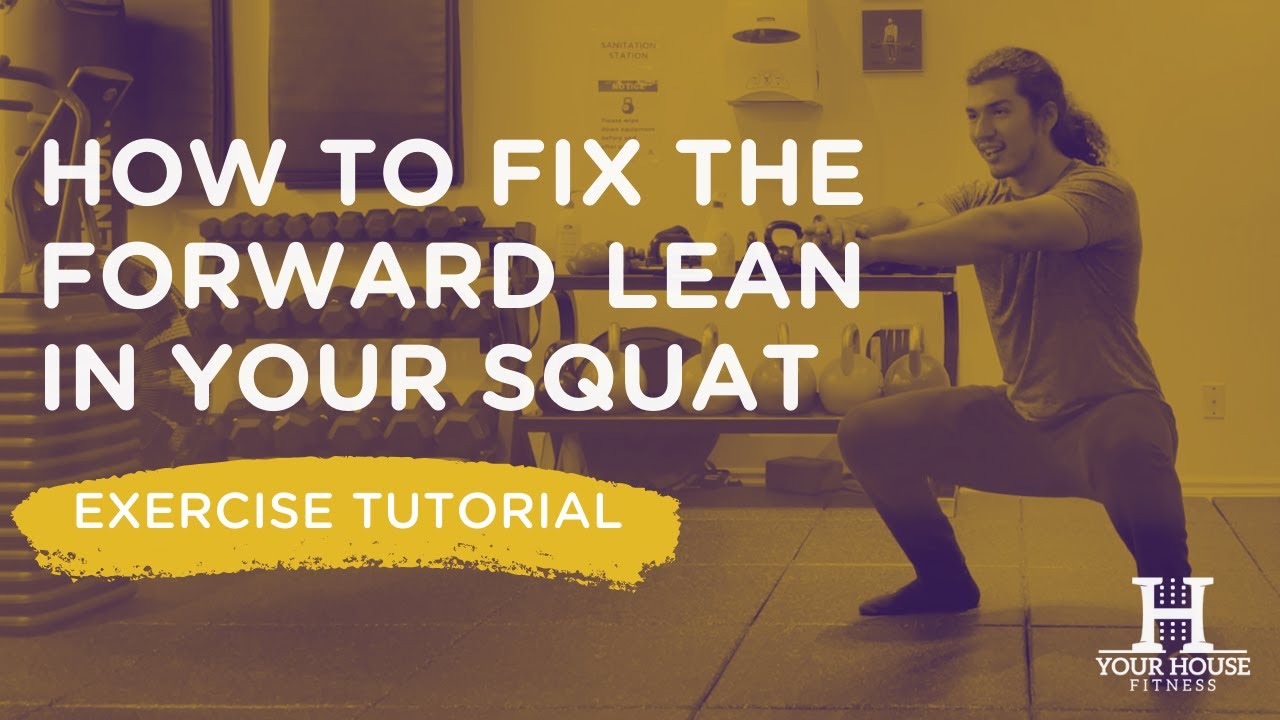 How To Fix The Forward Lean In Your Squat Youtube