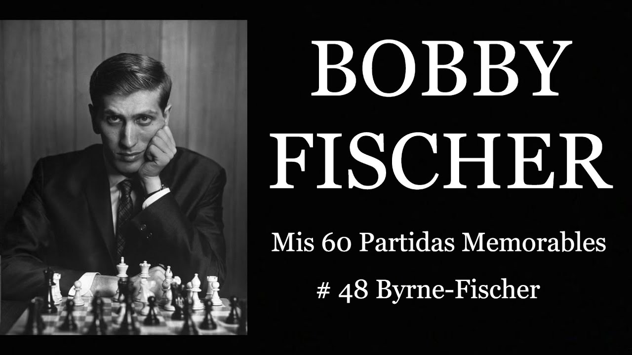 Bobby Fischer / Mis 60 partidas memorables # 48 Premio a la brillantez ...