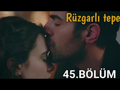 Rüzgarlı tepe 45 BölümTanitimi || Winds of love episode 45