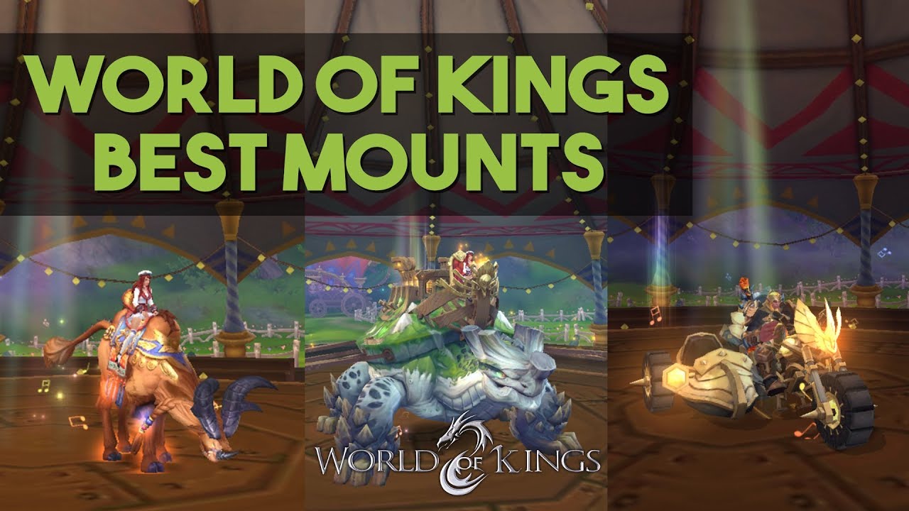 WORLD OF KINGS - BEST MOUNTS IN THE GAME - YouTube