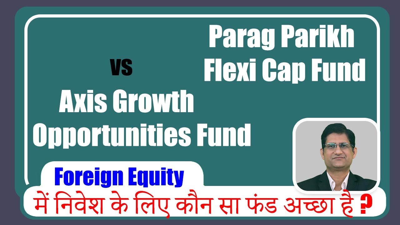 Which Fund Is Best For Foreign Equity Investment Axis Growth which-fund-is-best-for-foreign-equity-investment-axis-growth