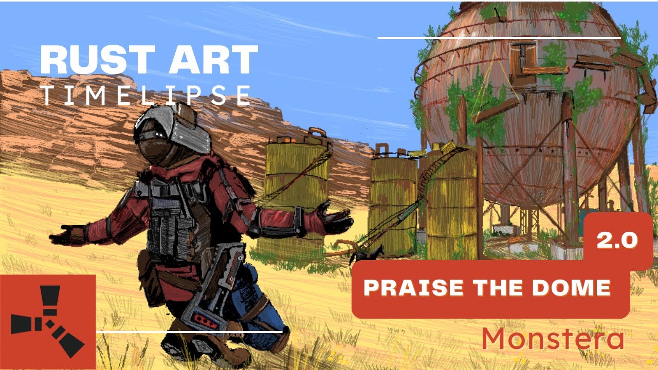 RUST ART Timelapse - Praise the Dome 2.0 - YouTube