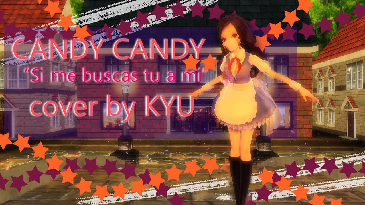🍭CANDY CANDY-Si me buscas tu a mí🍭 (Cover by KYU) - YouTube