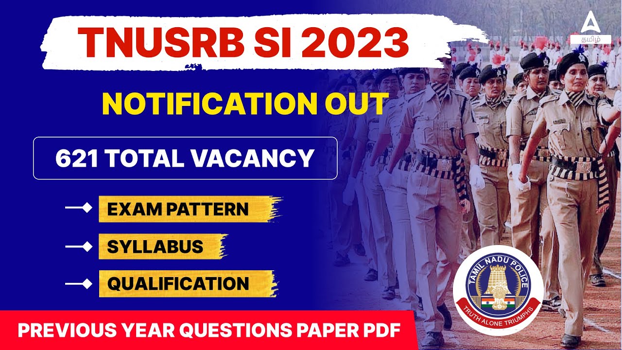 TNUSRB SI NOTIFICATION 2023 | EXAM PATTERN, SYLLABUS, AND QUALIFICATION ...