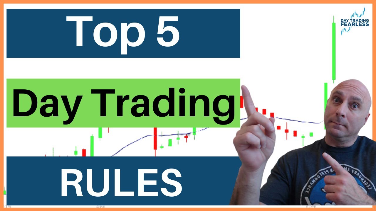 My Top 5 (Day Trading Rules) For Stock Market Traders - YouTube