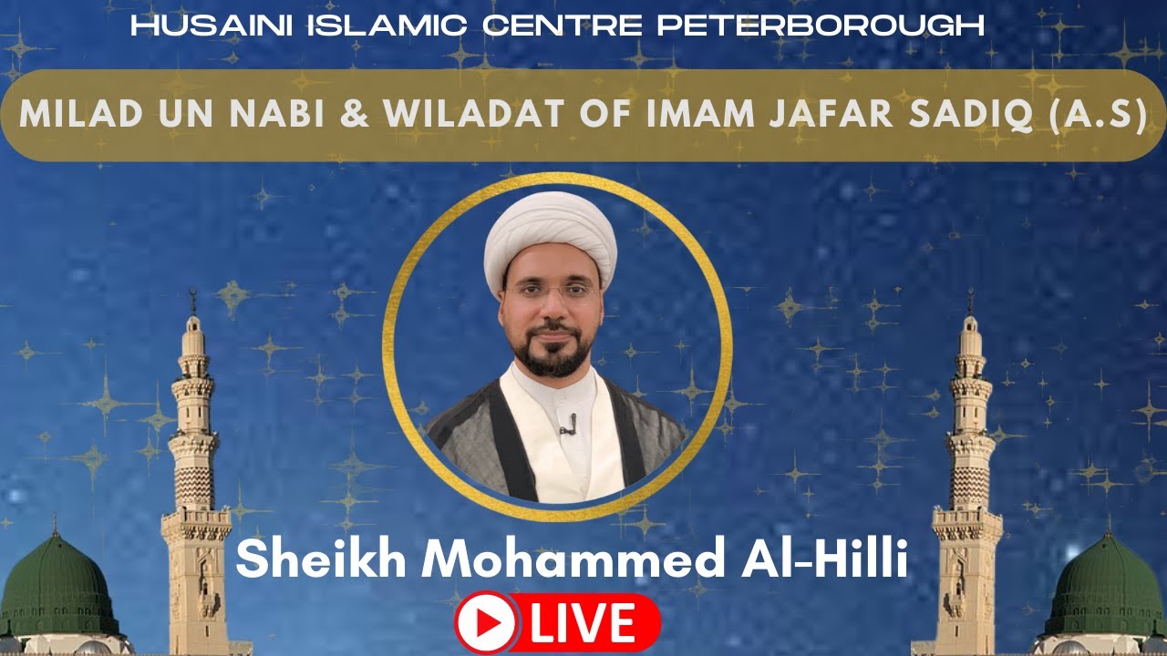 [LIVE] Milad un Nabi programme | Led by Sheikh Mohammed Al Hilli | 13 ...