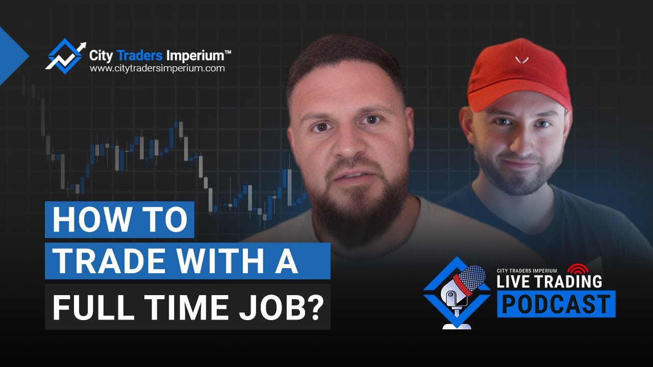 How to Trade with a Full Time Job | Part 2 - YouTube
