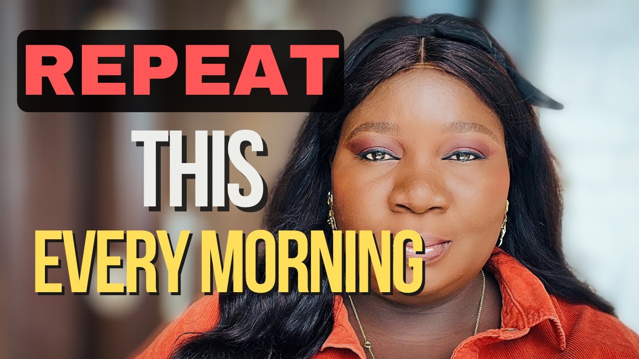 Repeat this every morning and watch what happens - YouTube