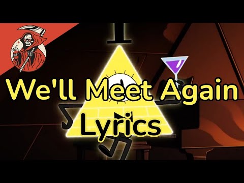 We'll Meet Again (Bill Cipher) - Lyrics - YouTube