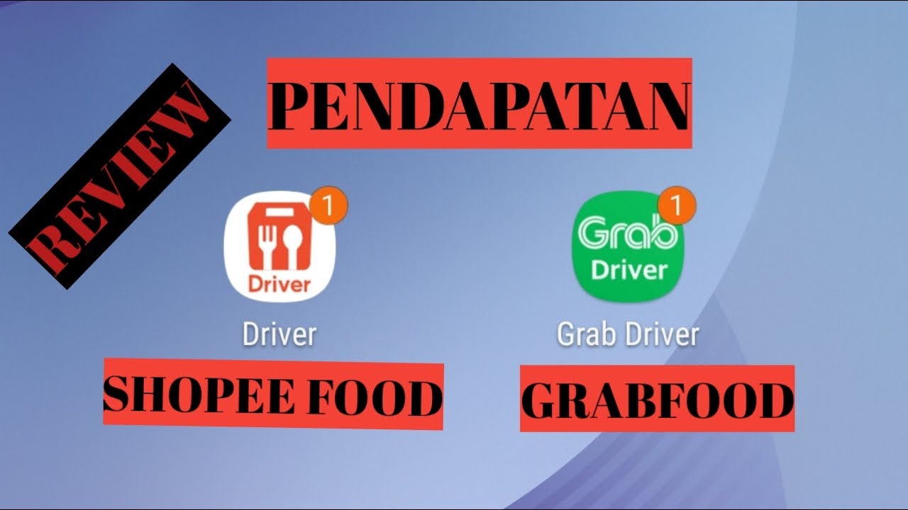 REVIEW PENDAPATAN SHOPEE FOOD DAN GRAB FOOD - YouTube