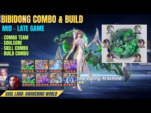 Bibidong Combo Team, Build SoulCore & Combo Skill! Mid - Late Game - Soul Land: Awakening World