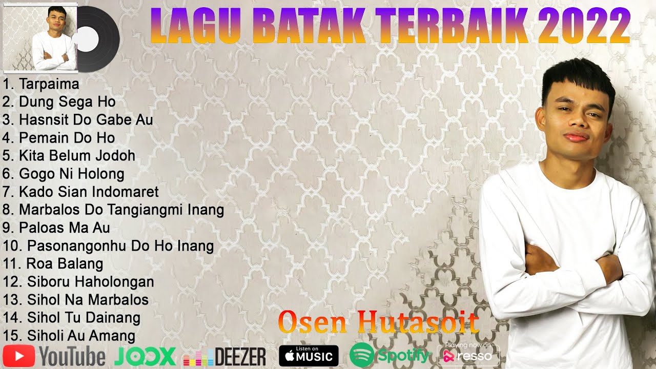 Osen Hutasoit Full Album 2022 ~ Kumpulan Lagu Batak Terbaik Enak Di ...