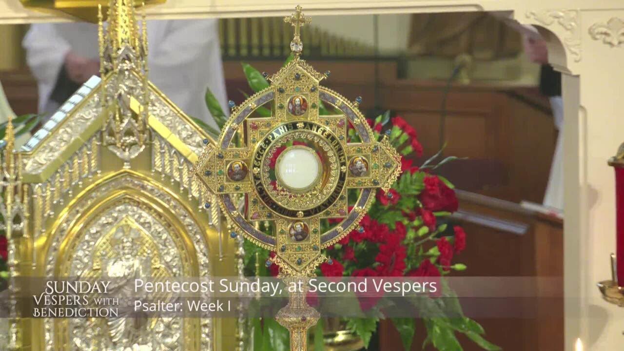 Sunday Vespers with Benediction - 2023-05-28 - Sunday Vespers with ...