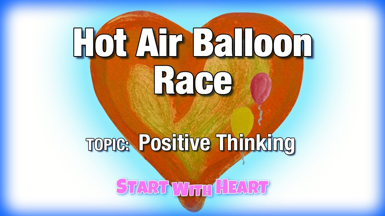 Hot Air Balloon Race (positive thinking) - YouTube