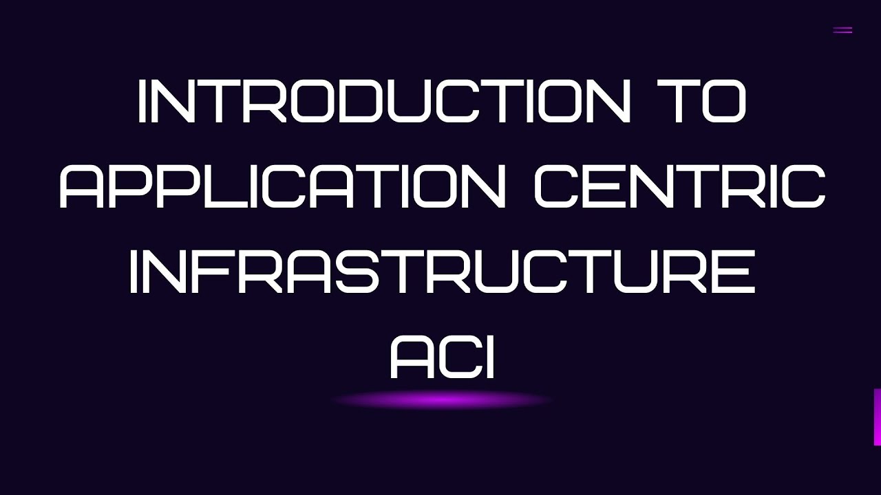 Introduction to Application Centric Infrastructure - ACI online ...