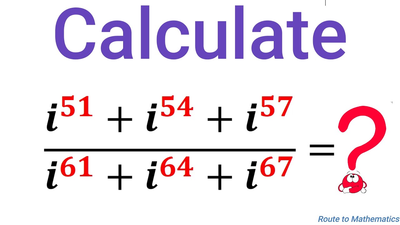 Calculate The Value Of This Imaginary Expression Know The Easiest Way Calculate The Value Of This Imaginary Expression Know The Easiest Way