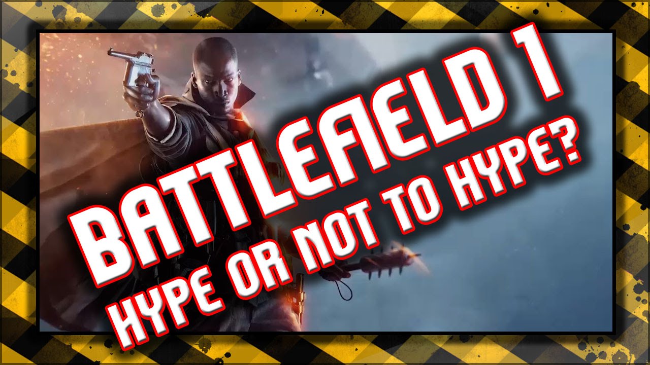 Battlefield 1 / Hype or not to hype? #RIPCOD ? - YouTube