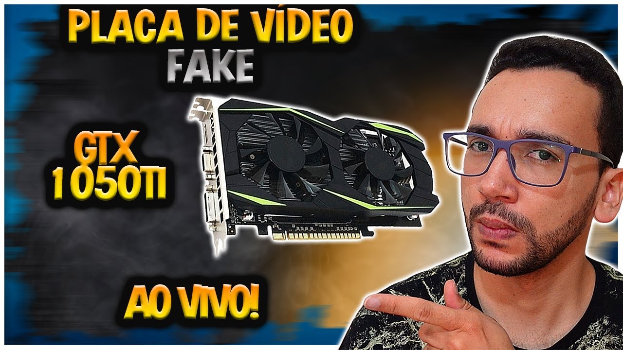 AO VIVO - GTX 1050TI FAKE! Vamos Conferir? Já viu uma? - YouTube