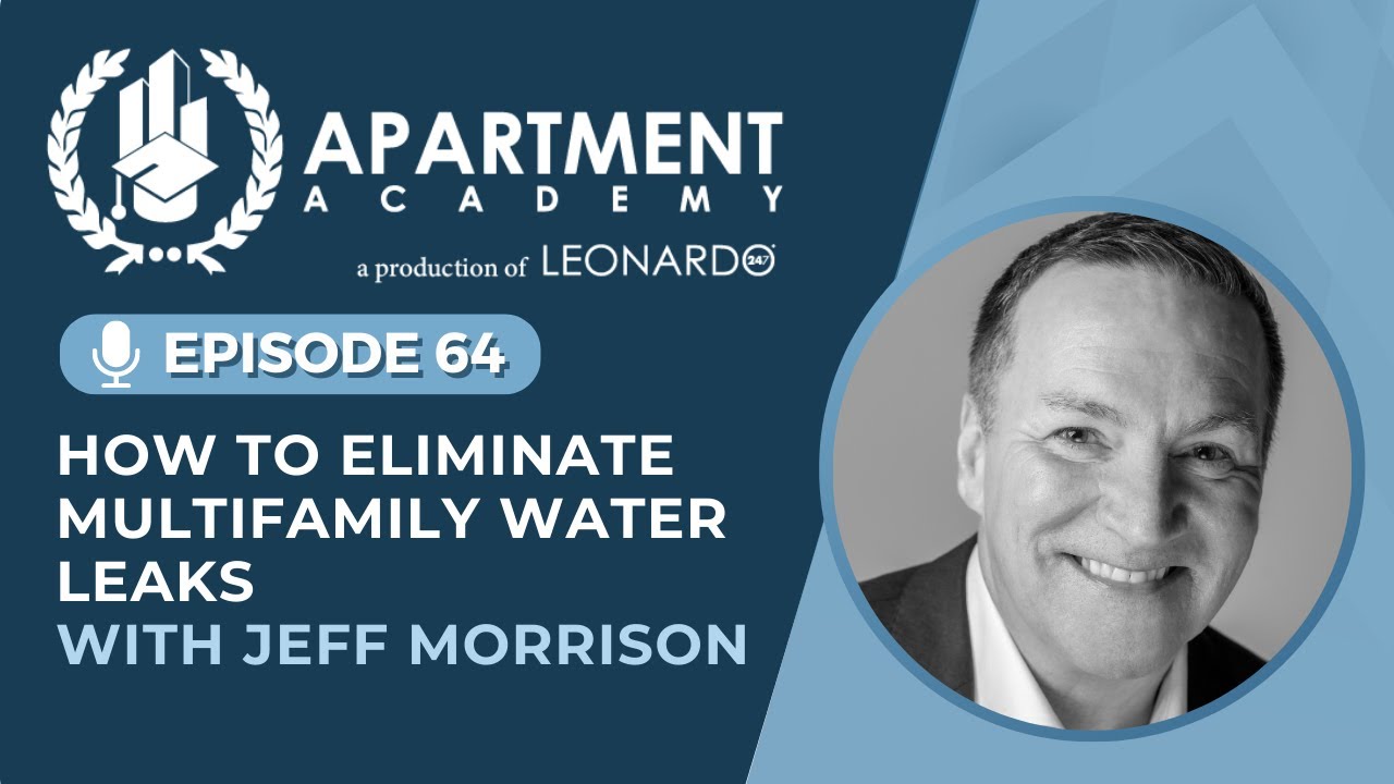 Ep 64: How to Eliminate Multifamily Water Leaks with Jeff Morrison - YouTube